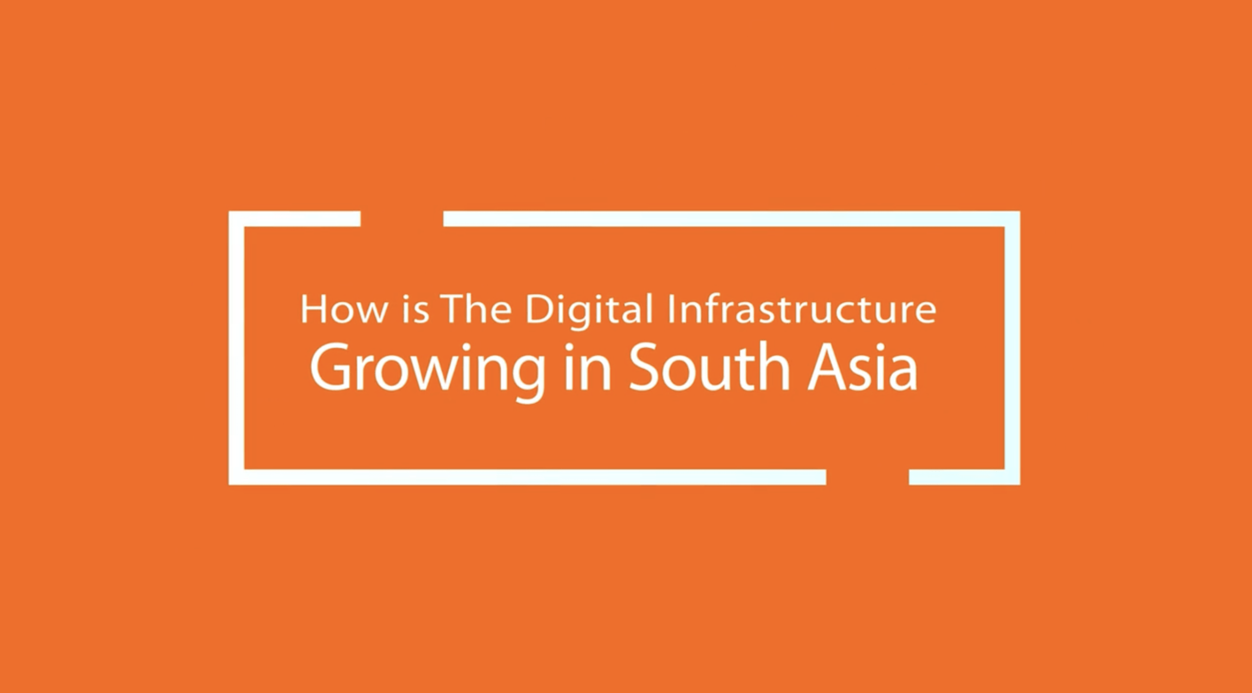 How is The Digital Infrastructure Growing in South Asia? - Lightstorm